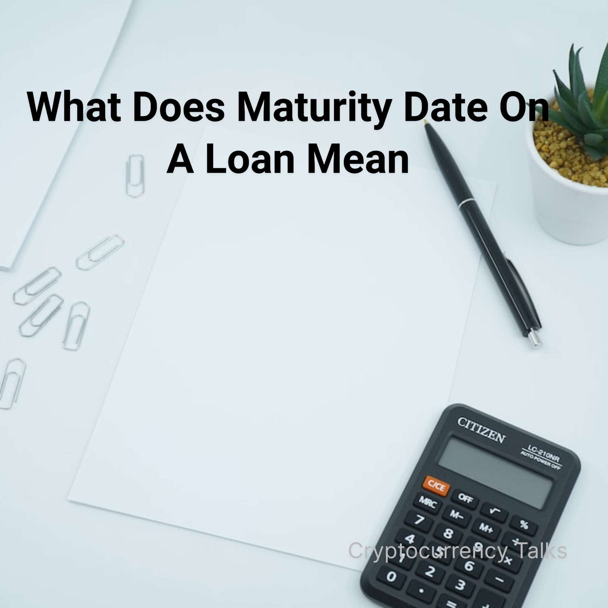 What Does Maturity Date On A Loan Mean Crypto Legal Network what-does-maturity-date-on-a-loan-mean-crypto-legal-network
